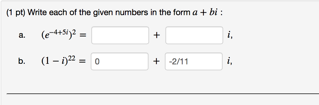Solved (1 pt) Write each of the given numbers in the form a | Chegg.com
