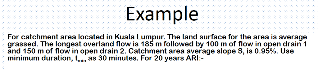 Solved Example For catchment area located in Kuala Lumpur. | Chegg.com