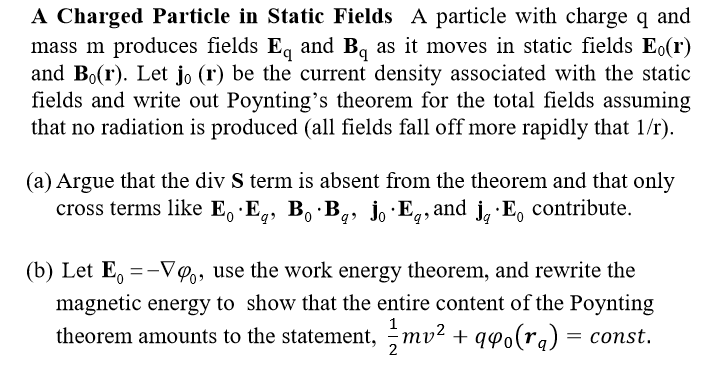 A Charged Particle in Static Fields A particle with | Chegg.com