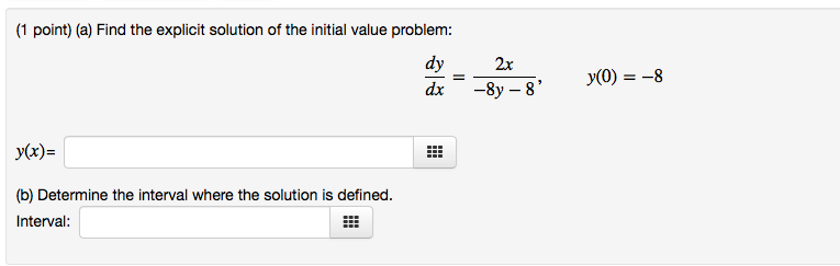 Solved (1 point) (a) Find the explicit solution of the | Chegg.com