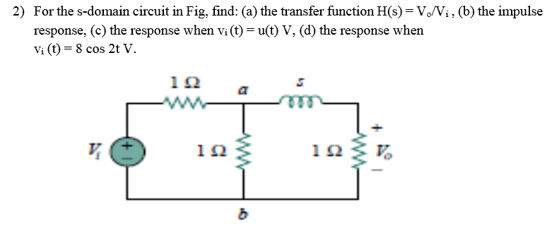 Solved For the s-domain circuit in Fig, find: (a) the | Chegg.com