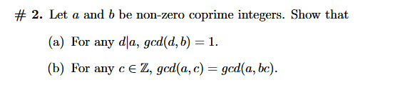 Solved # 2. Let a and b be non-zero coprime integers. Show | Chegg.com