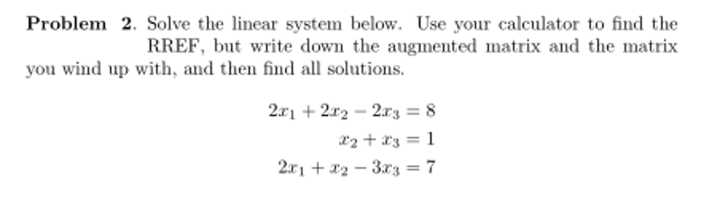Solved Solve the linear system below. Use your calculator to | Chegg.com