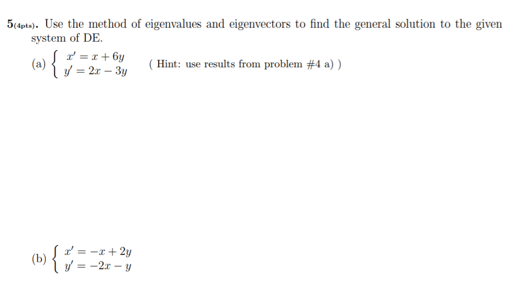 Solved 5 apta). Use the method of eigenvalues and | Chegg.com