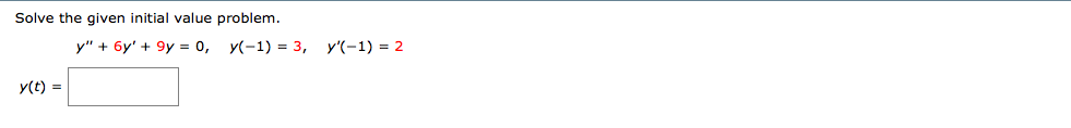Solved Solve the given initial value problem. y" + 6y' + 9y | Chegg.com