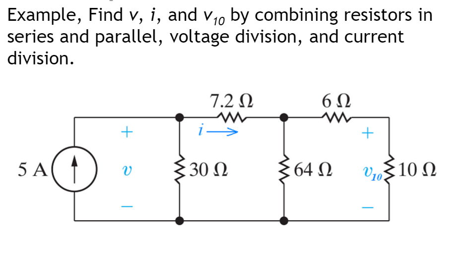 Solved Example, Find v, i, and v_10 by combining resistors | Chegg.com