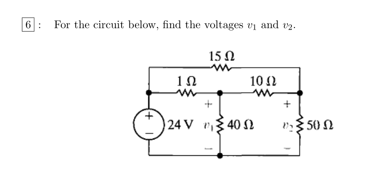 Solved 6 For the circuit below, find the voltages v1 and v2. | Chegg.com