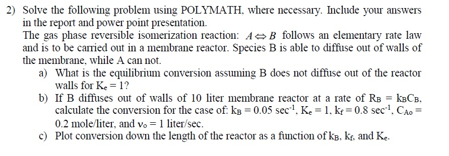 Solve the following problem using POLYMATH, where | Chegg.com