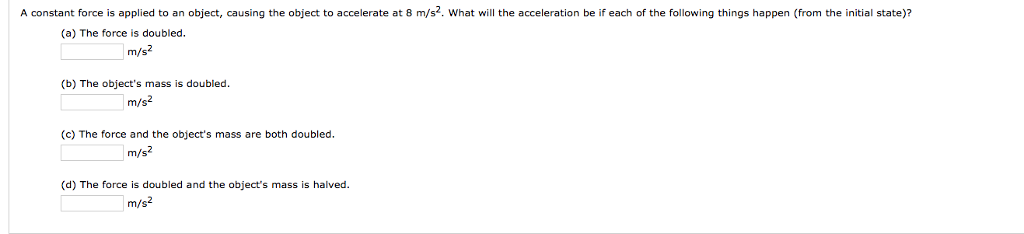 Solved A Constant Force Is Applied To An Object Causing The