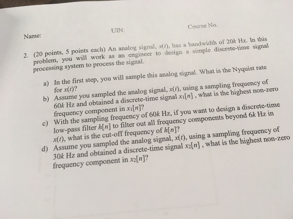 Solved An analog signal, x(t), has a bandwidth of 20k Hz. In | Chegg.com