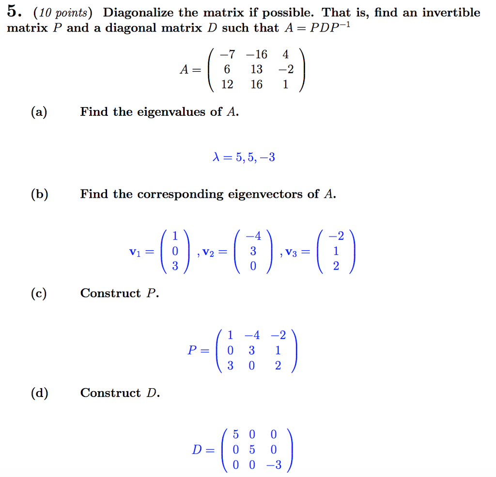 Solved (10 points) Diagonalize the matrix if possible. That | Chegg.com