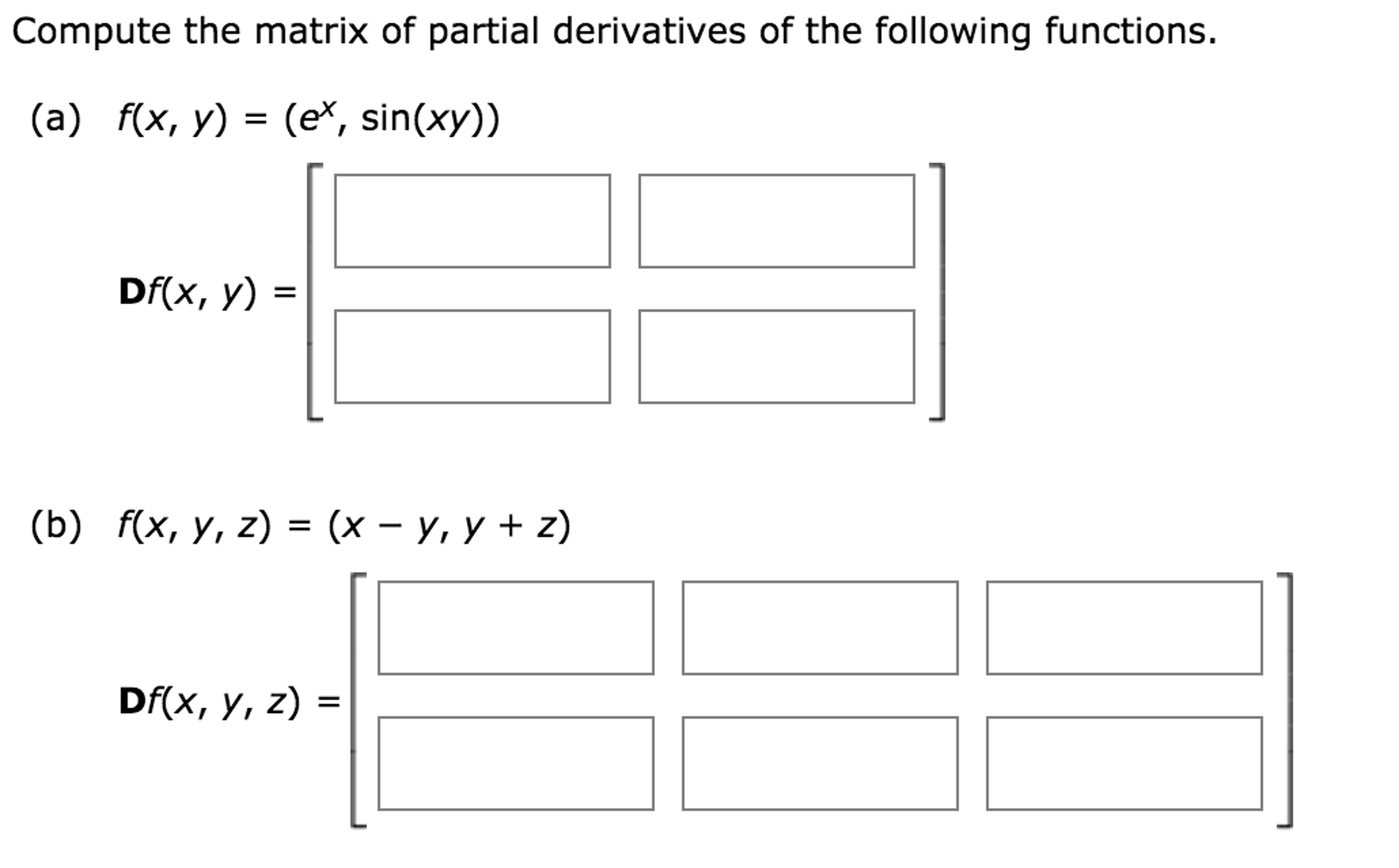 Solved Compute the matrix of partial derivatives of the | Chegg.com