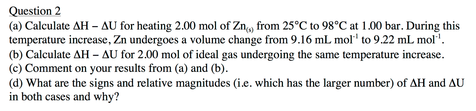 Solved Calculate Delta H - Delta U for heating 2.00 mol of | Chegg.com