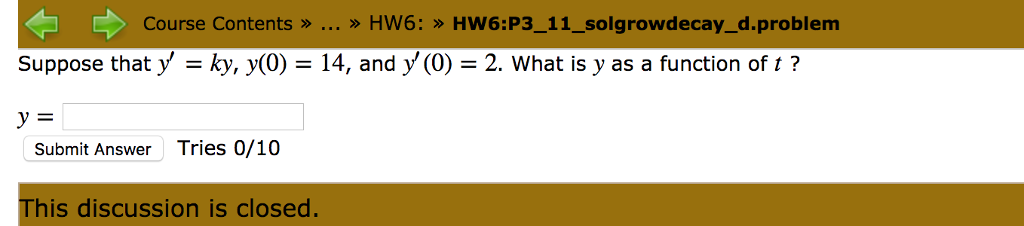 Solved Suppose that y' = ky, y(0) = 14, and y'(0) = 2. What | Chegg.com