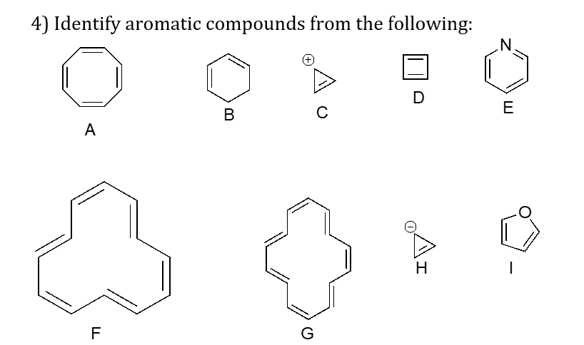 Solved 4) Identify aromatic compounds from the following: | Chegg.com