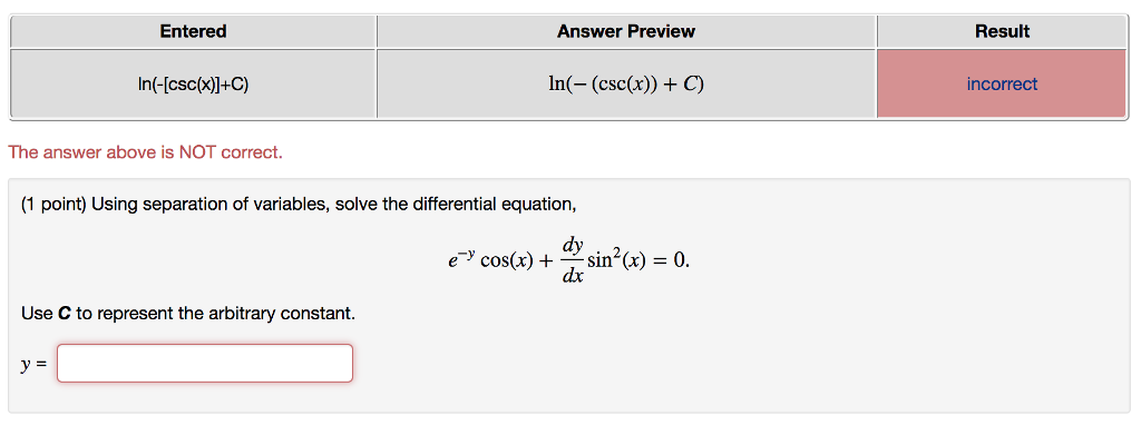 Solved Entered Answer Preview Result I ln(- (csc(x)) + C) | Chegg.com