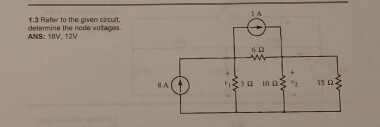 Solved Refer to the given circuit, determine the node | Chegg.com