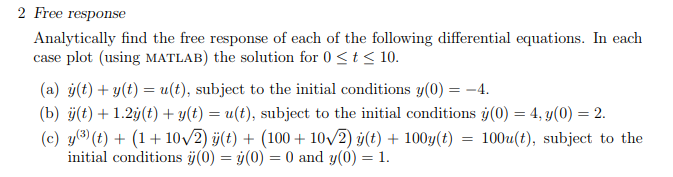 Solved 2 Free response Analytically find the free response | Chegg.com