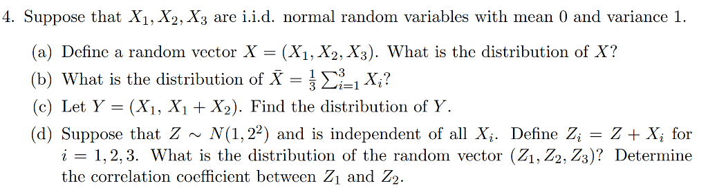 Solved 4. Suppose that Xi, X2, X3 are i.i.d. normal random | Chegg.com