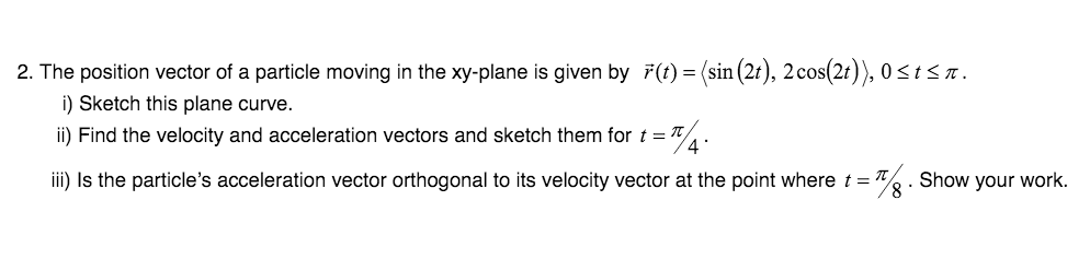 Solved The position vector of a particle moving in the | Chegg.com
