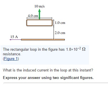 Solved 10 m/s 4.0 cm 1.0 cm 2.0 cm 15 A The rectangular loop | Chegg.com