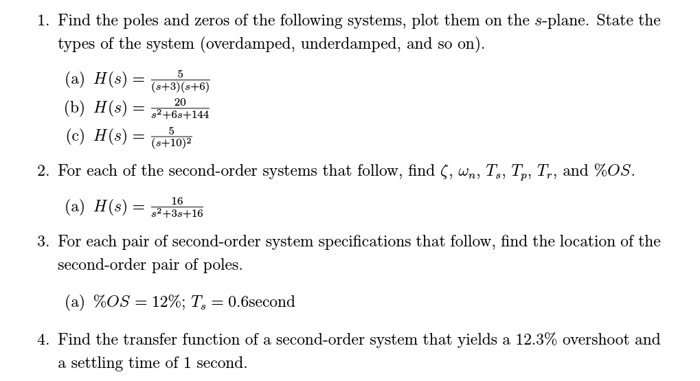 Solved Find the poles and zeros of the following systems, | Chegg.com