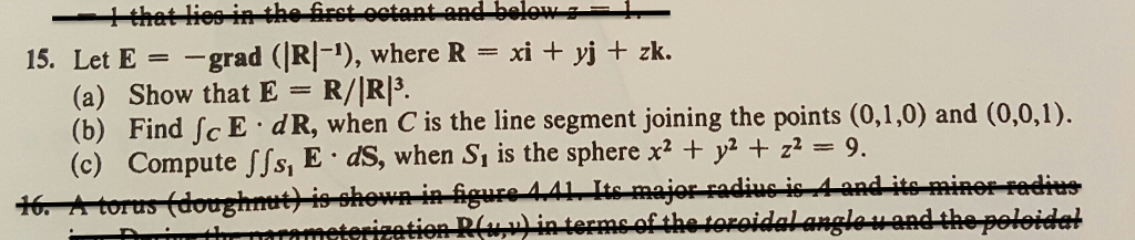 Solved Let E = -grad (|R|^-1), where R = xi + yj + zk. (a) | Chegg.com Solved Let E = -grad (|R|^-1), where R = xi + yj + zk. (a) | Chegg.com