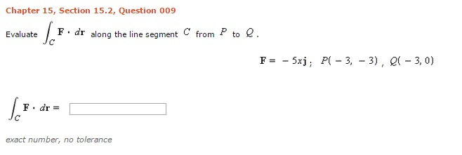 Solved Evaluate Integrate C F, dr along the line segment C | Chegg.com Solved Evaluate Integrate C F, dr along the line segment C | Chegg.com