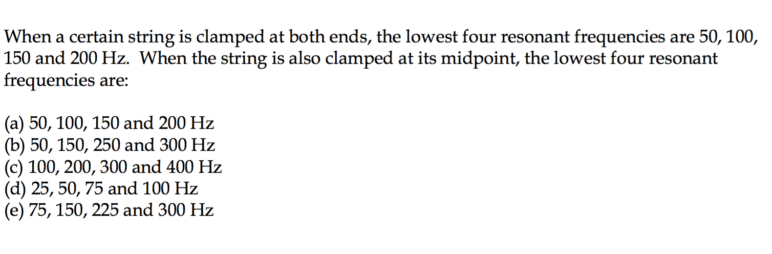 Solved: When A Certain String Is Clamped At Both Ends, The... | Chegg.com