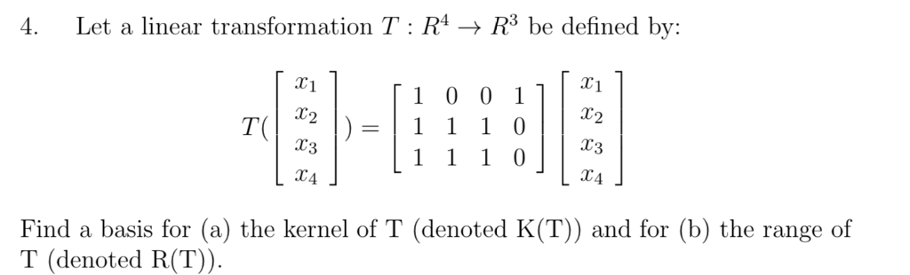 Solved 4. Let a linear transformation T : R4 → R3 be defined | Chegg.com