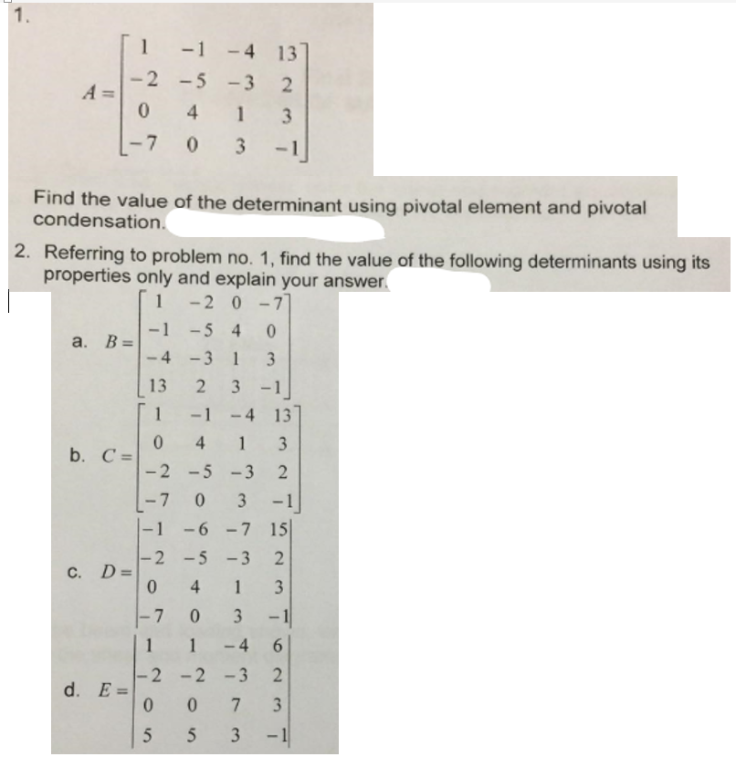 Solved 1 0 4 3 -7 0 31 Find the value of the determinant | Chegg.com