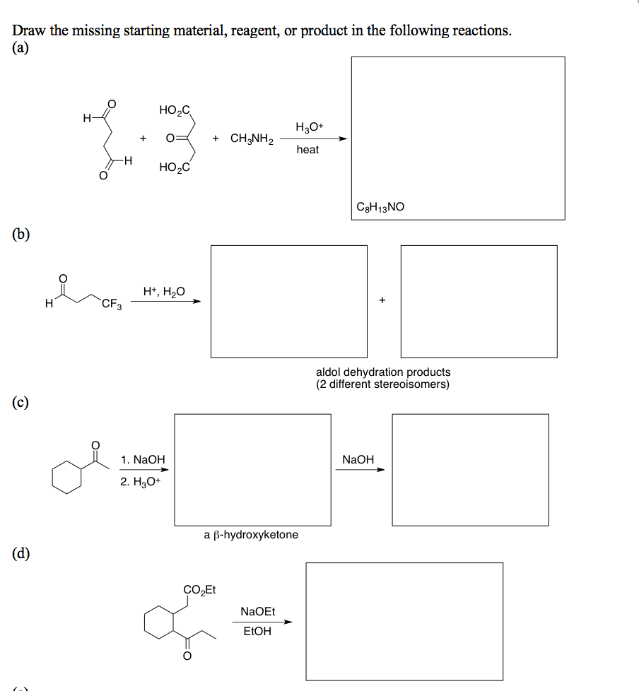 Solved Draw the missing starting material, reagent, or | Chegg.com
