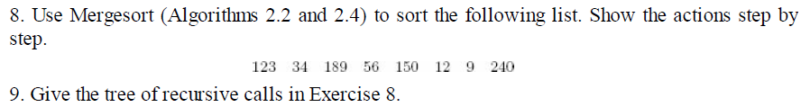 Solved Use Mergesort (Algorithms 2.2 and 2.4) to sort the | Chegg.com