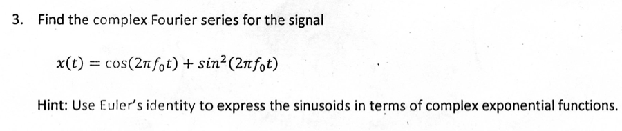 Solved 3. Find the complex Fourier series for the signal | Chegg.com
