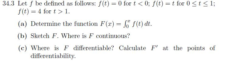 Solved Let f be defined as follows: f(t) = 0 for t