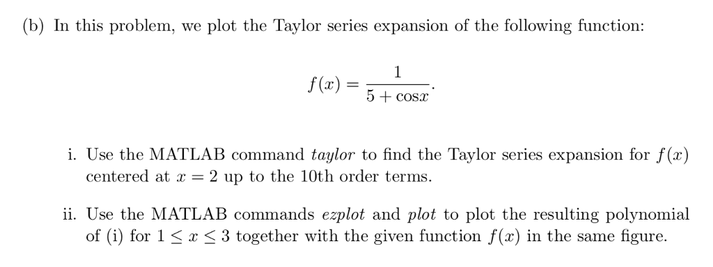 Solved (b) In this problem, we plot the Taylor series | Chegg.com