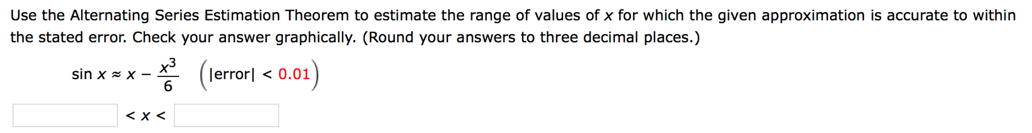 Solved Use the Alternating Series Estimation Theorem to | Chegg.com