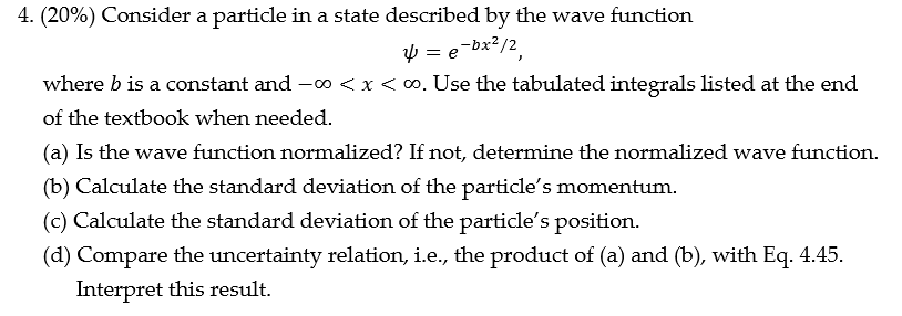 Solved 4. (20%) Consider a particle in a state described by | Chegg.com