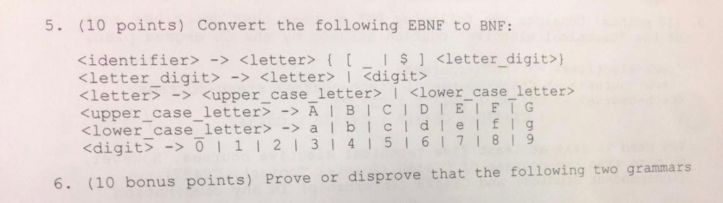 Solved 5. (10 points) Convert the following EBNF to BNF : | Chegg.com