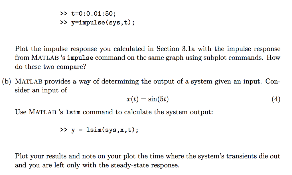 Solved (a) To evaluate your system using MATLAB you must | Chegg.com
