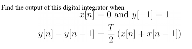 Solved Solve difference equation / digital integrator | Chegg.com