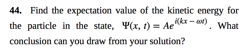 Solved Find The Expectation Value Of The Kinetic Energy For