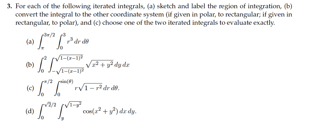 Solved 3. For each of the following iterated integrals, (a) | Chegg.com