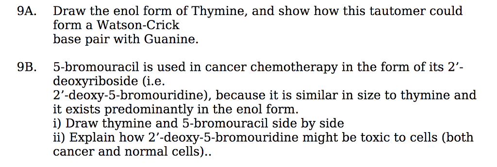 Solved 9A. Draw the enol form of Thymine, and show how this | Chegg.com