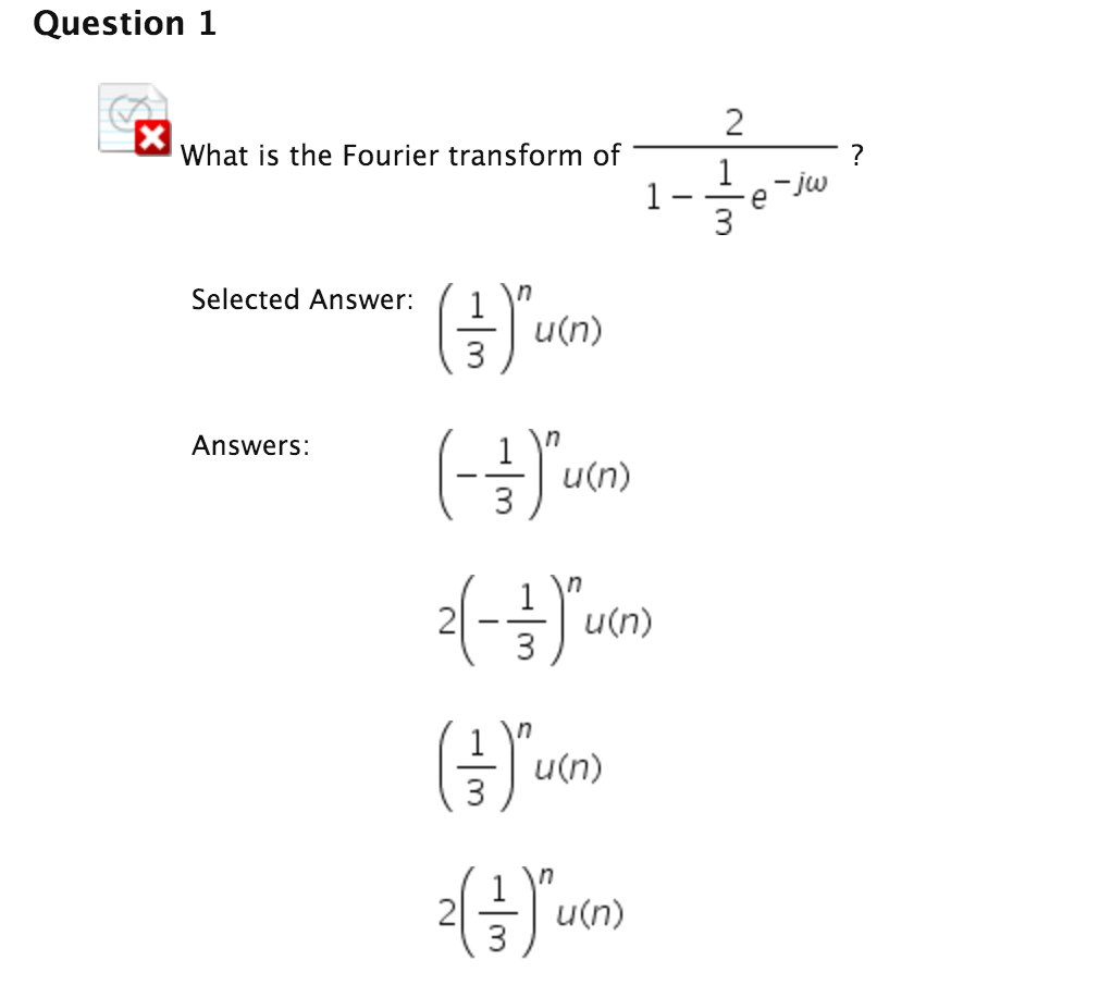 Solved What is the Fourier transform of 2/1 - 1/3 e^-jw? | Chegg.com