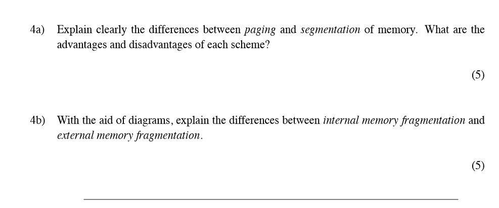 Solved 4a) Explain clearly the differences between paging | Chegg.com