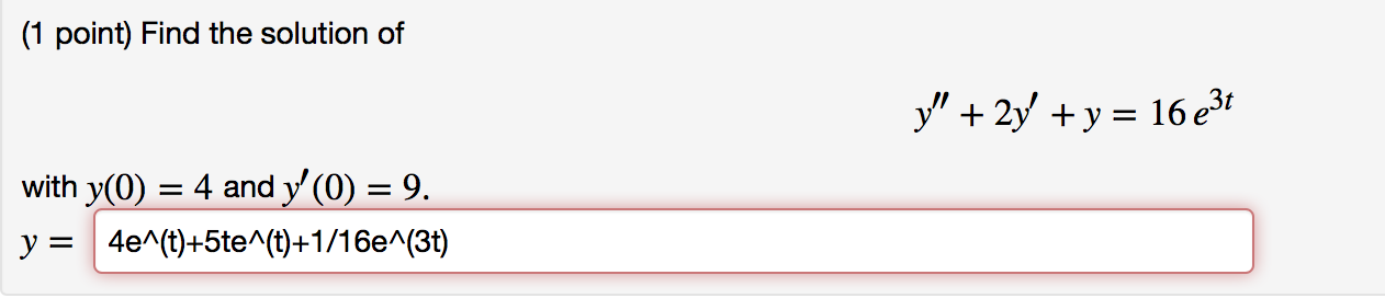 Solved Find the solution of y''+2y'+ y =16 e^3t with y(0) | Chegg.com