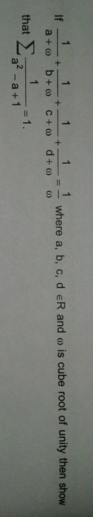 If +--+--=-where a, b, c, d eR and do is cube root of | Chegg.com