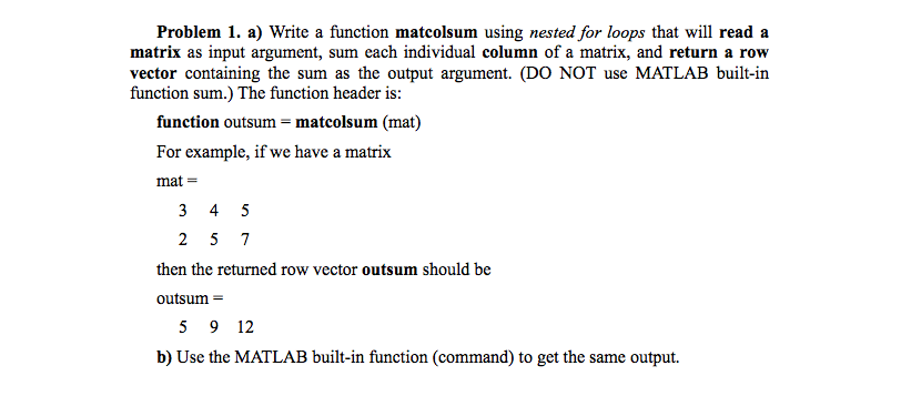 Solved Problem 1. a) Write a function matcolsum using nested | Chegg.com