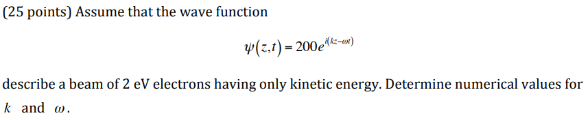 Solved (25 points) Assume that the wave function describe a | Chegg.com